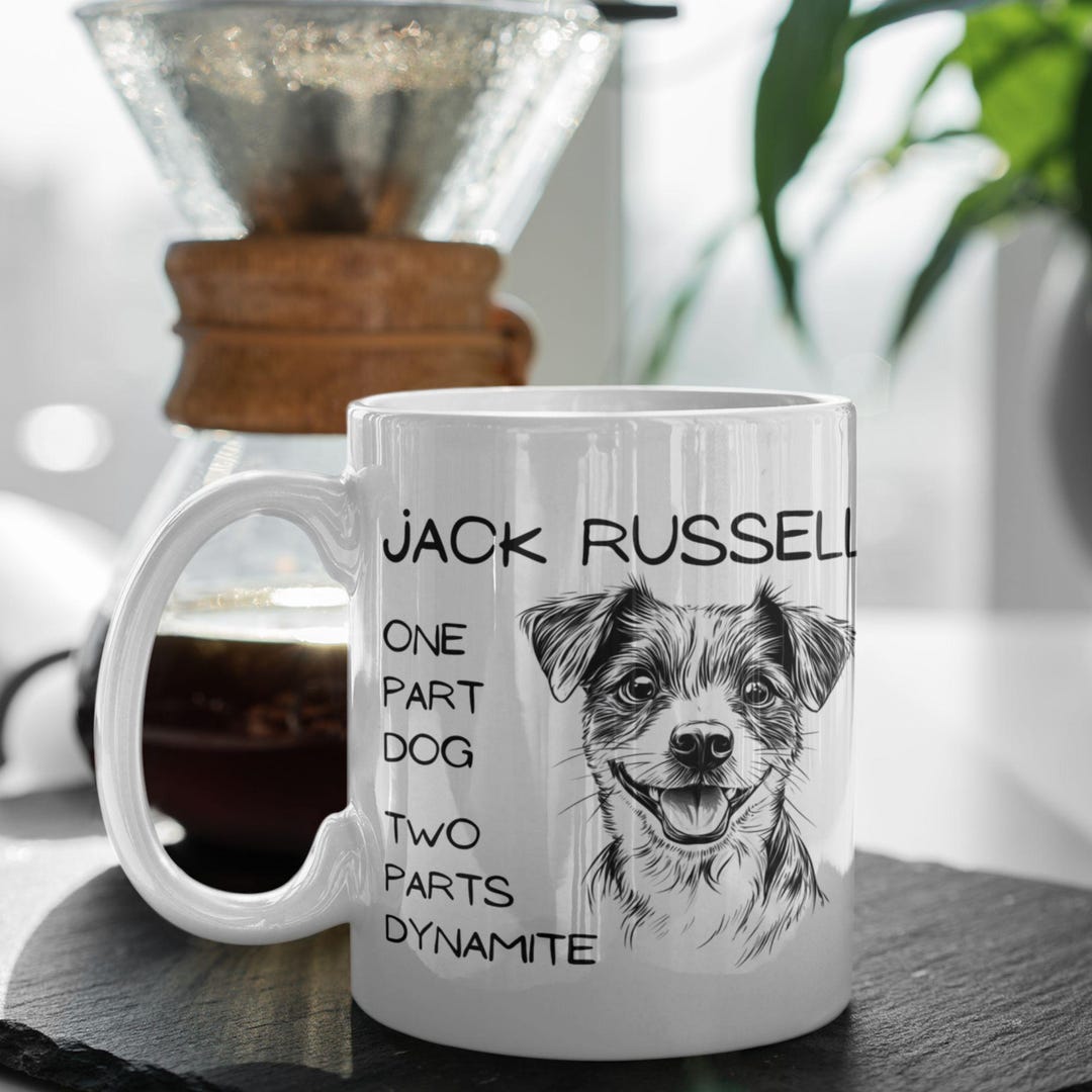 Jack Russell Mug: "one Part Dog, Two Parts Dynamite" 11oz Ceramic Mug ...