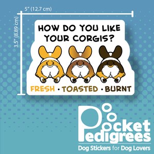 Corgi Fresh Toasted Burnt Sticker Pembroke Welsh Corgi Stickers Dog ...