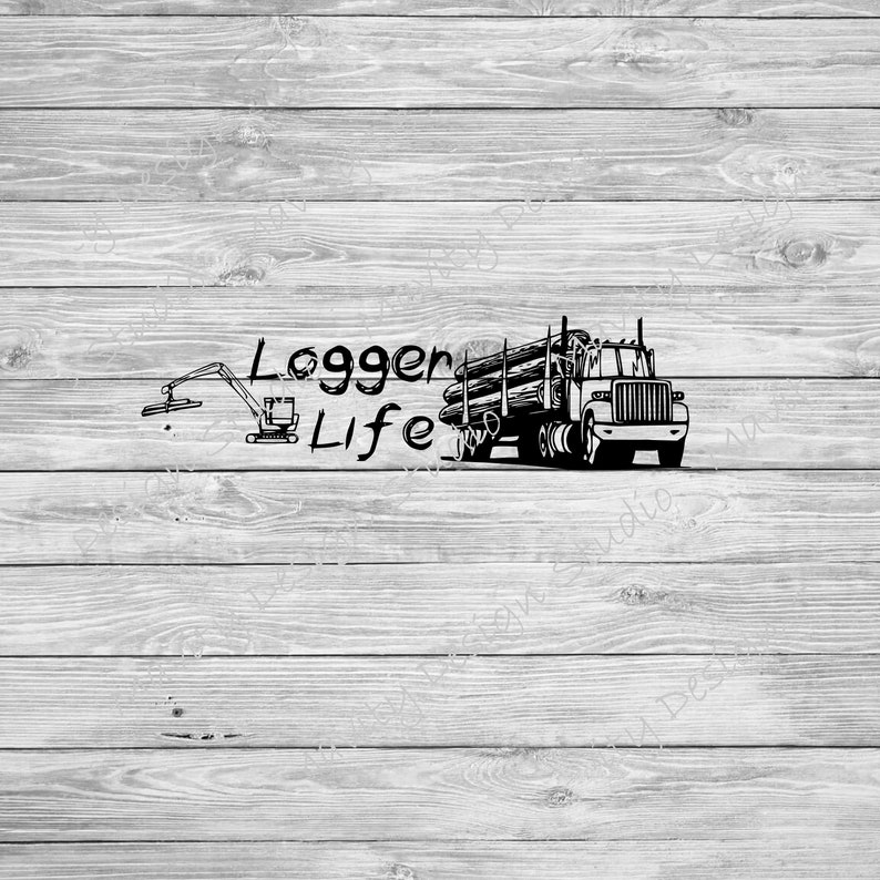 Logger Life Png Scg for Cricut Lumberjack or Arborist - Etsy
