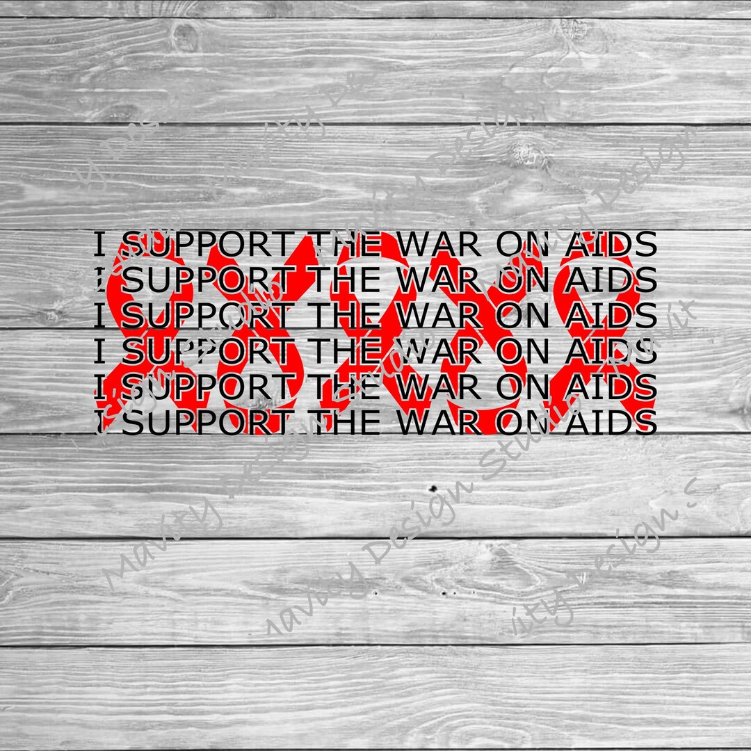 AIDS Awareness Svg for Tshirt I Support the War on Aids World Aids Day ...