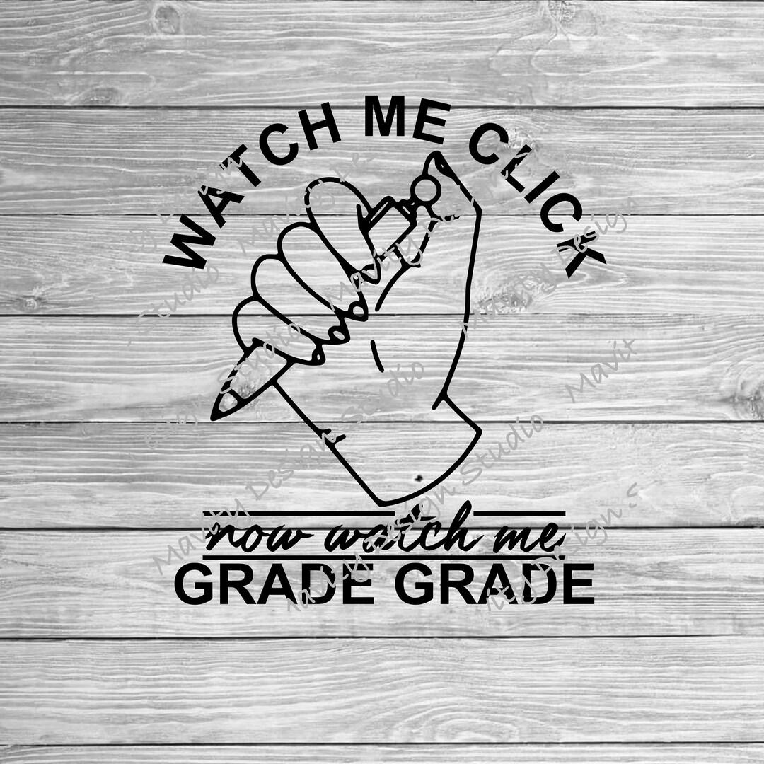 Funny Teacher SVG for Tshirt or Decal Whip Nae Nae Click Grade Grade ...