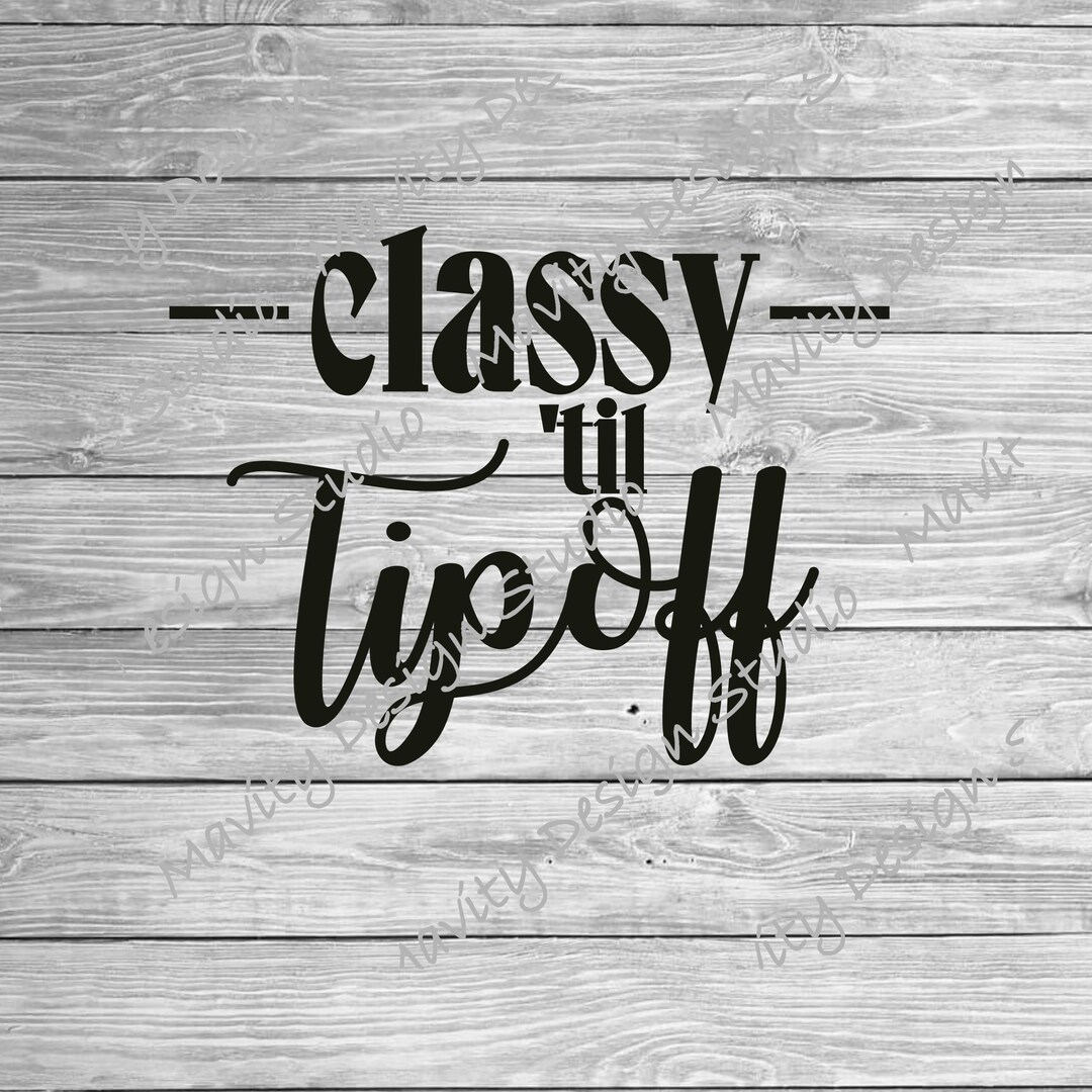 Basketball Classy Til Tipoff Png for Tshirt | Simple Basketball Svg ...