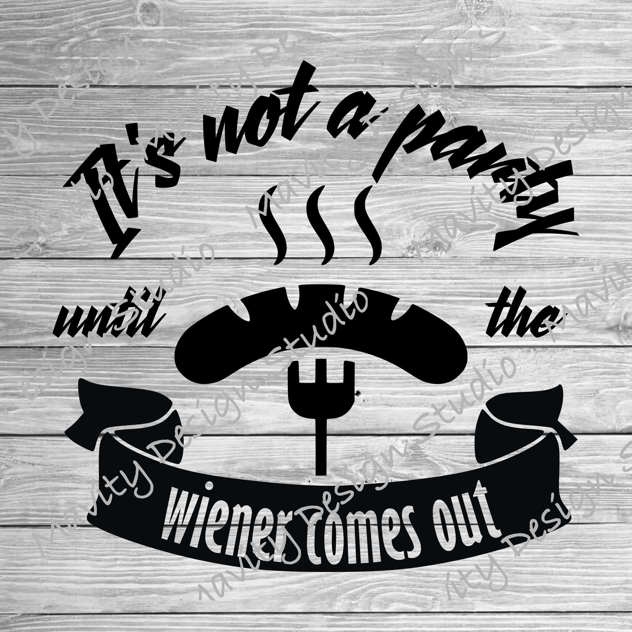 Its Not a Party Until the Weiner Comes Out PNG | Inappropriate Humor ...