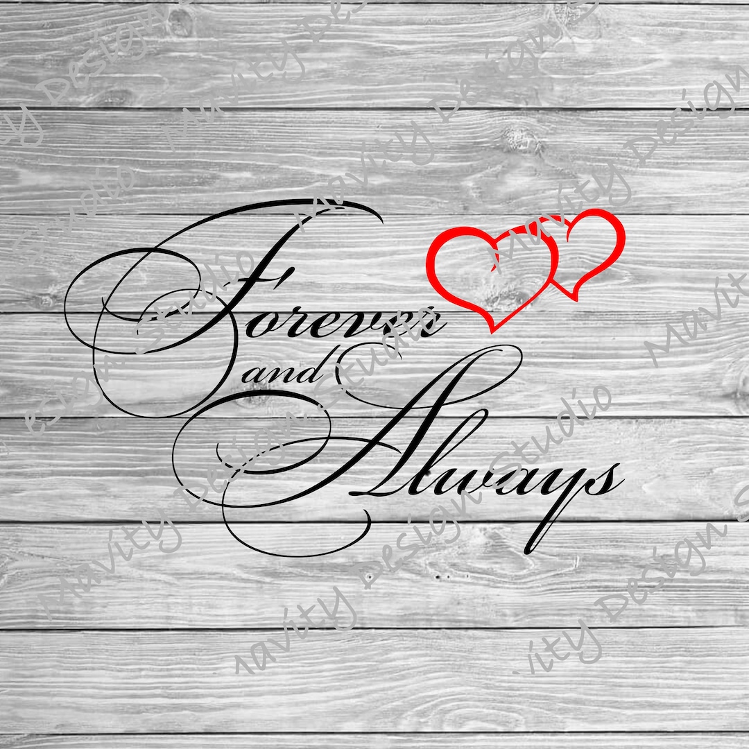 Forever and Always SVG for Bedroom Wall Decal | PNG Forever and Always ...