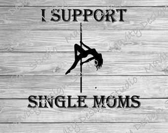 Support Single Moms Svg File SVG PNG JPG Silhouette & - Etsy
