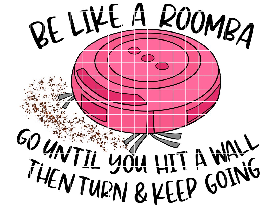 Be Like A Roomba - Etsy