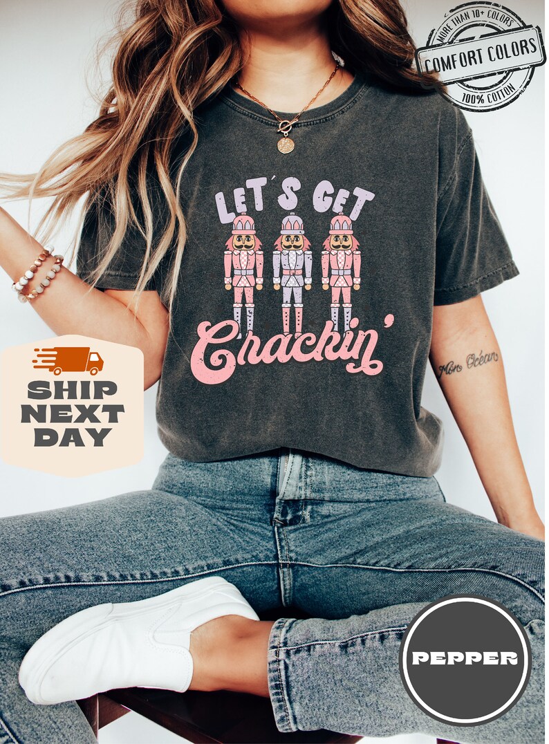 Let's Get Cracking Shirt Christmas Nutcracker Comfort - Etsy