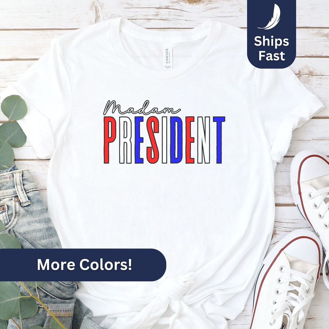 Madam President Shirt, Patriotic T-shirt, Kamala for President T Shirt ...