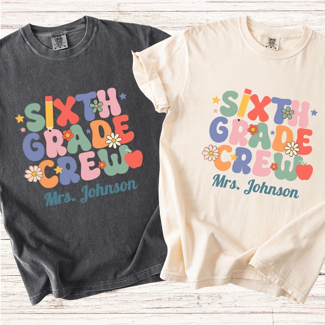 Sixth Grade Teacher Comfort Colors Tshirt, 6th Grade Teacher T-shirt ...