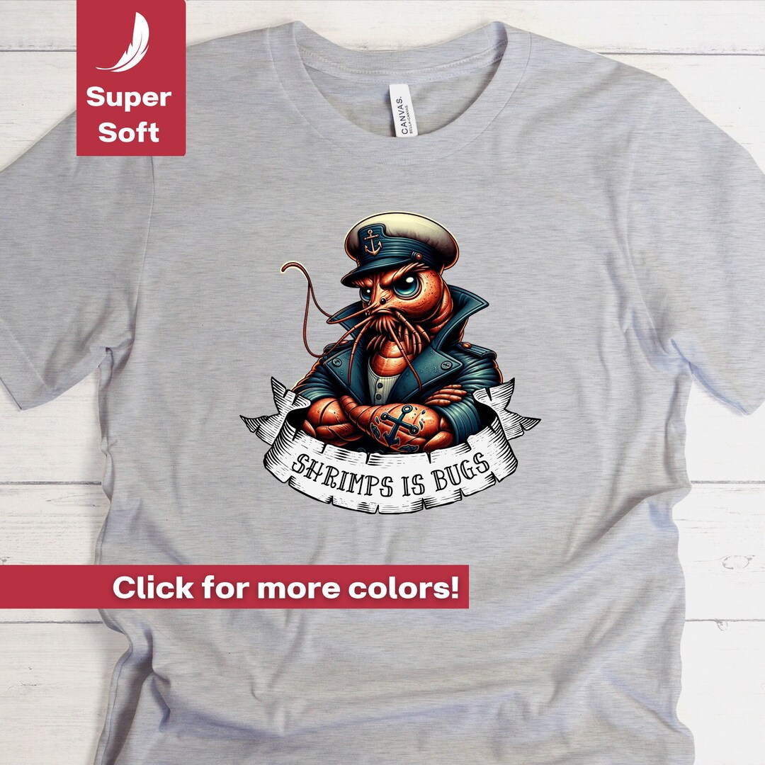 Shrimp Shirt, Shrimp is Bugs T-shirt, Nautical Tee, Shrimp Lover ...