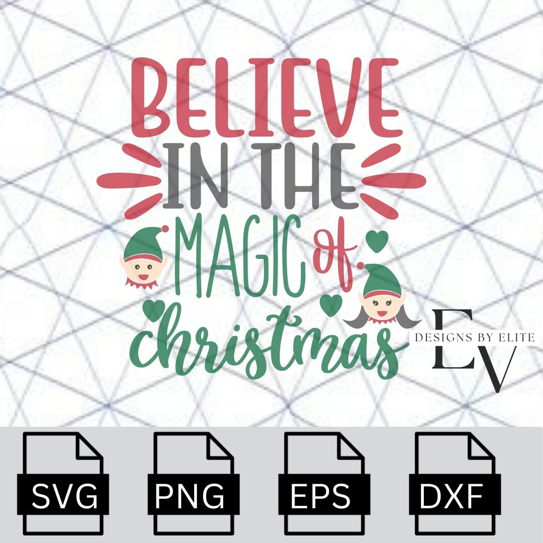 Believe in the Magic of Christmas SVG Digital Download Cut File for ...