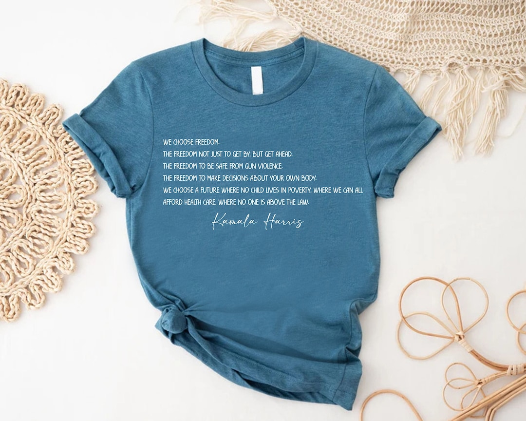 Kamala Harris Freedom Tshirt,we Choose Freedom,president Kamala 2024 ...