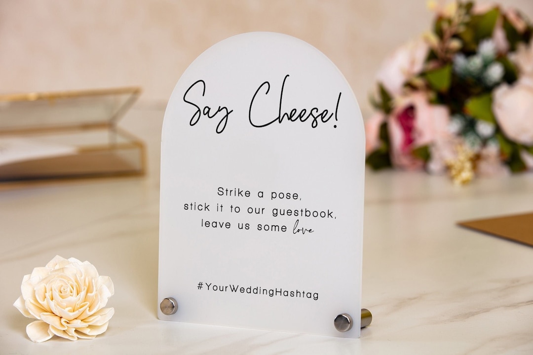 Arch Wedding Table Sign design 4 6 X 7.5 Say Cheese, Please Sign Our ...