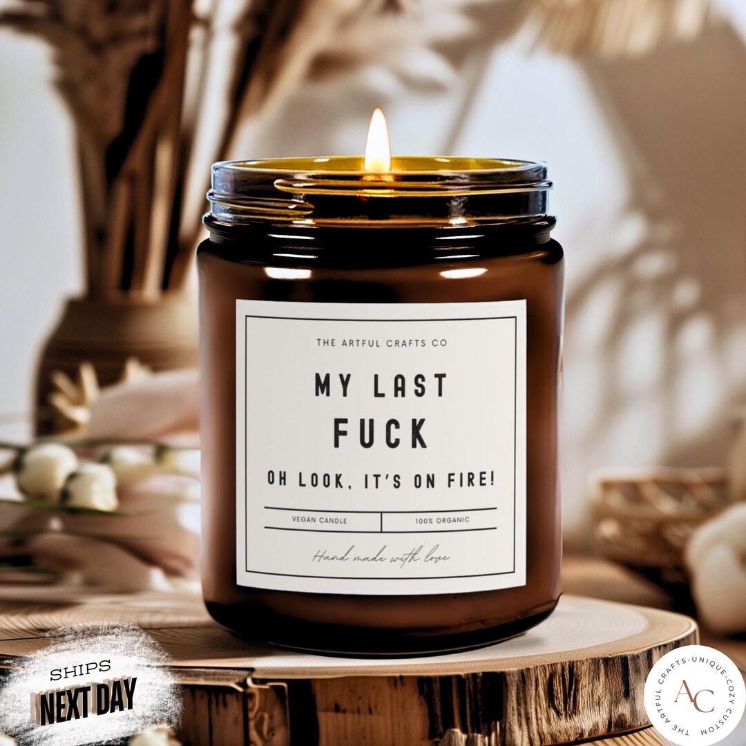 Funny Adult Candle, My Last Fuck, Birthday Gift for Friend, Rude Candle ...