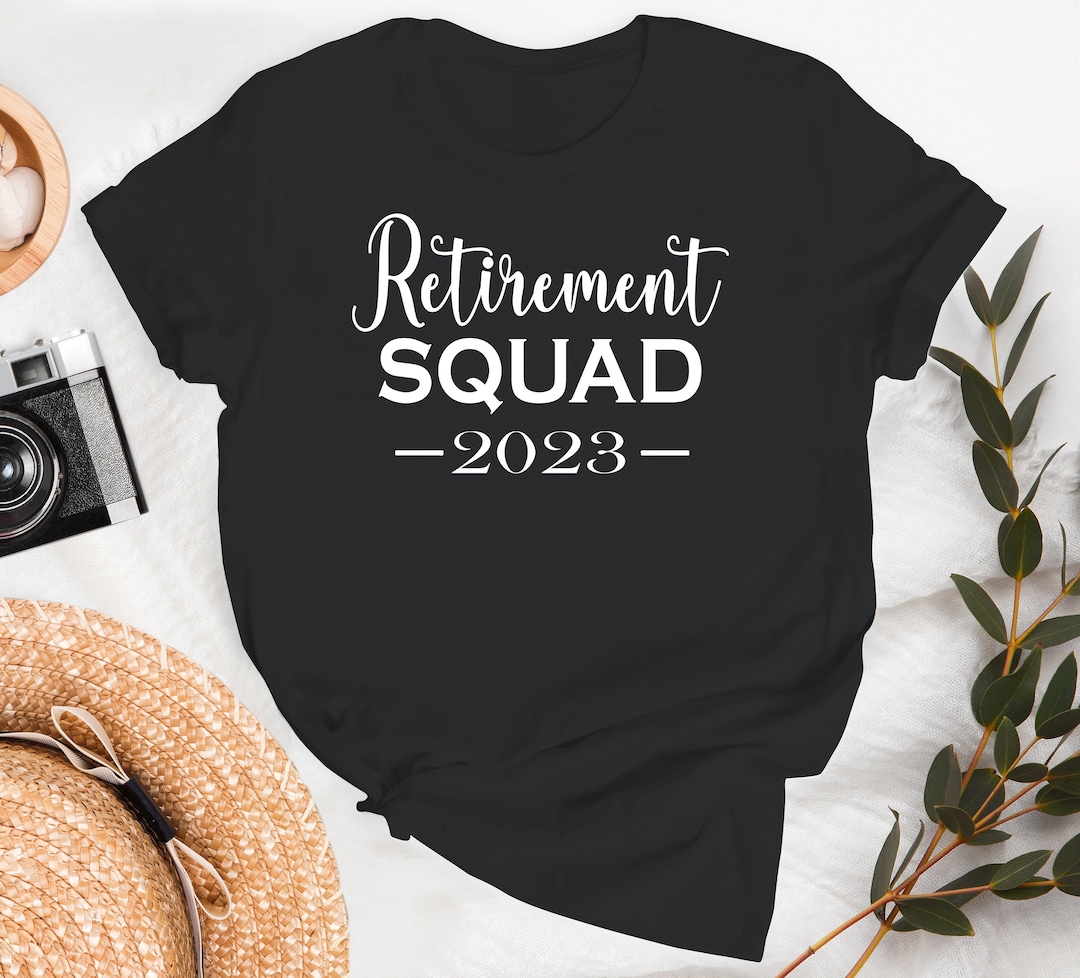 Retirement Squad Shirt, Retirement Shirt, Retirement Party Shirt ...