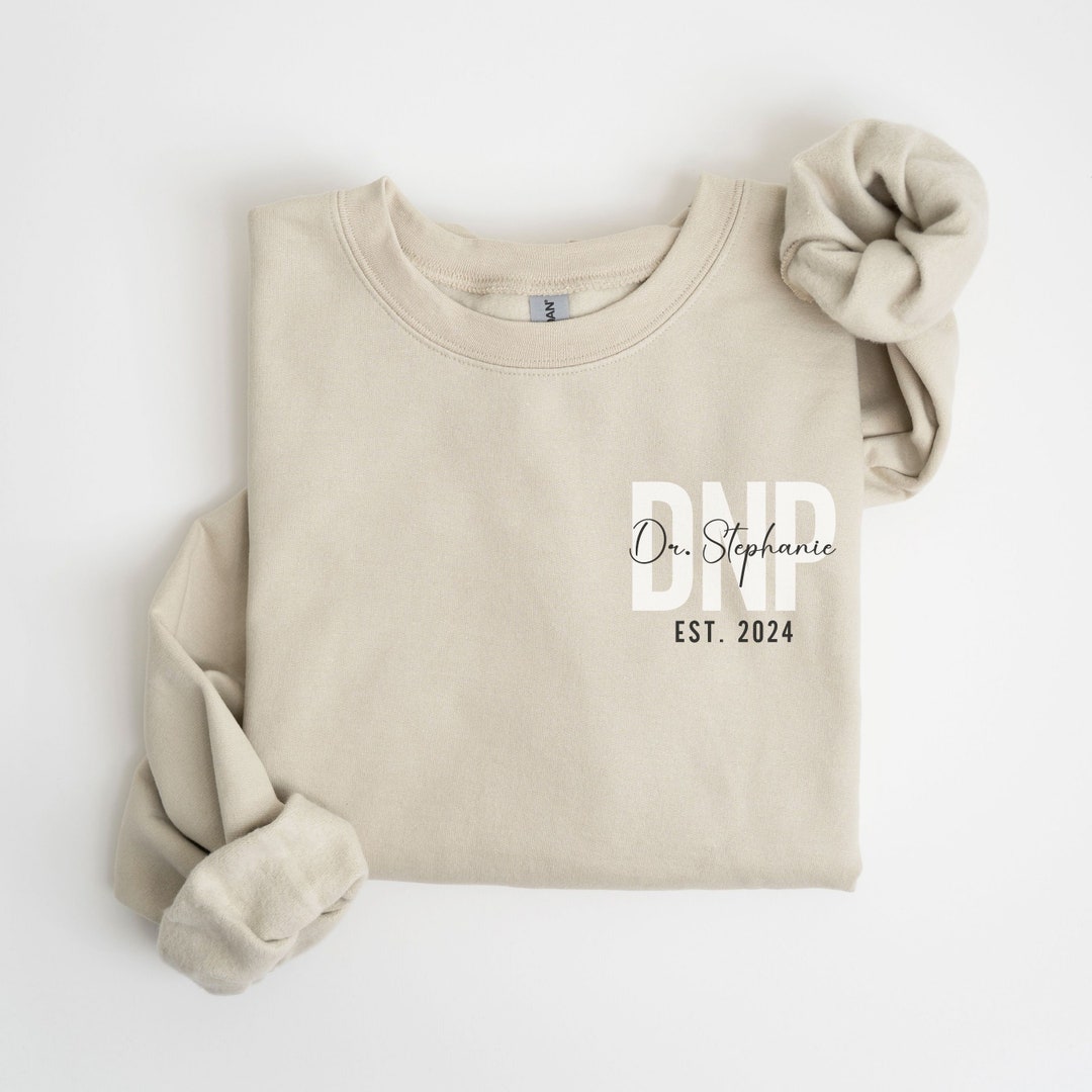 Personalized DNP Sweatshirt With Est Year and Name, Custom Doctor of ...