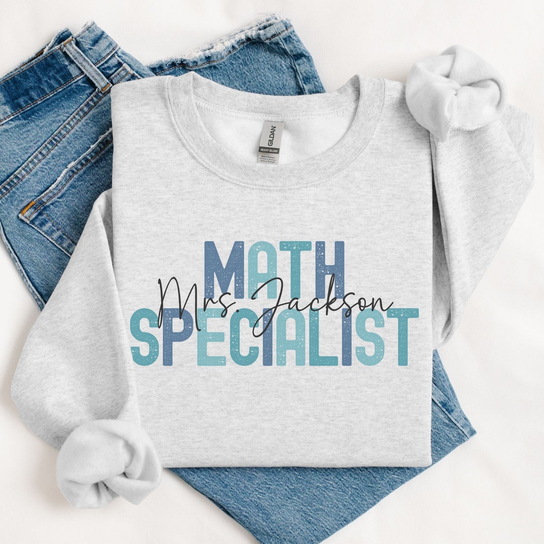 Math Specialist Sweatshirt With Personalized Name, Custom Elementary ...