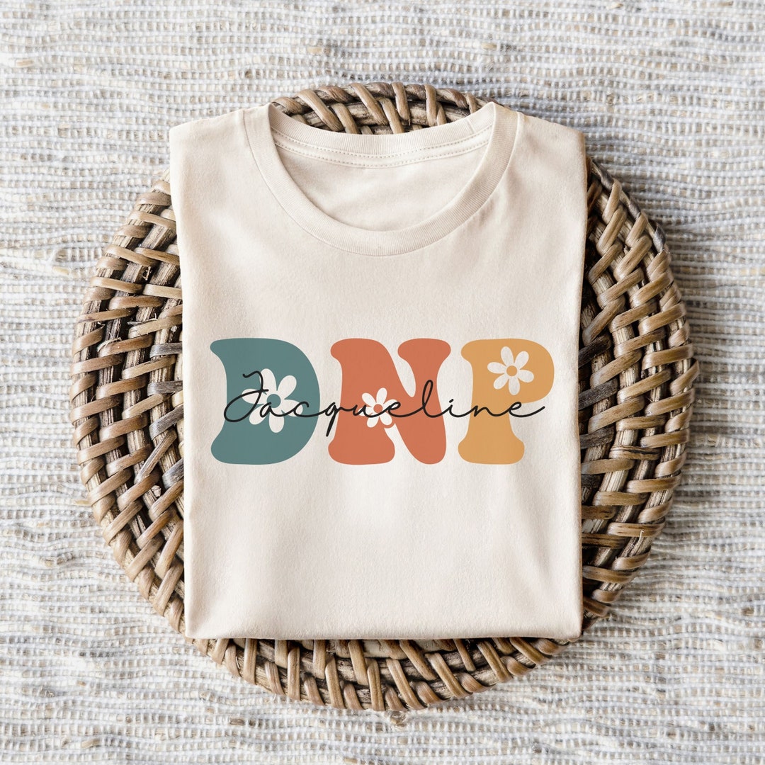 Personalized DNP Shirt, Custom Doctor of Nursing Practice Tshirt With ...