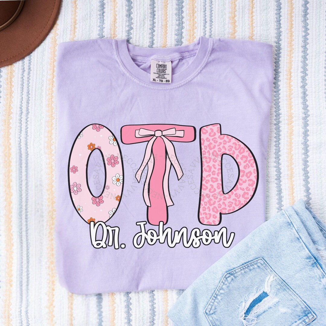 Personalized Doctor of Occupational Therapy Shirt, Comfort Colors OTD ...