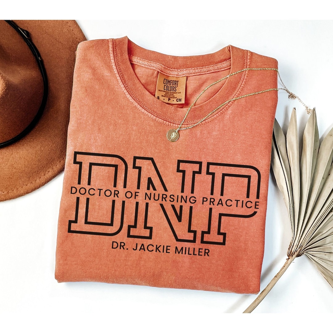 Personalized DNP Shirt, Collegiate Comfort Color Doctor of Nursing ...