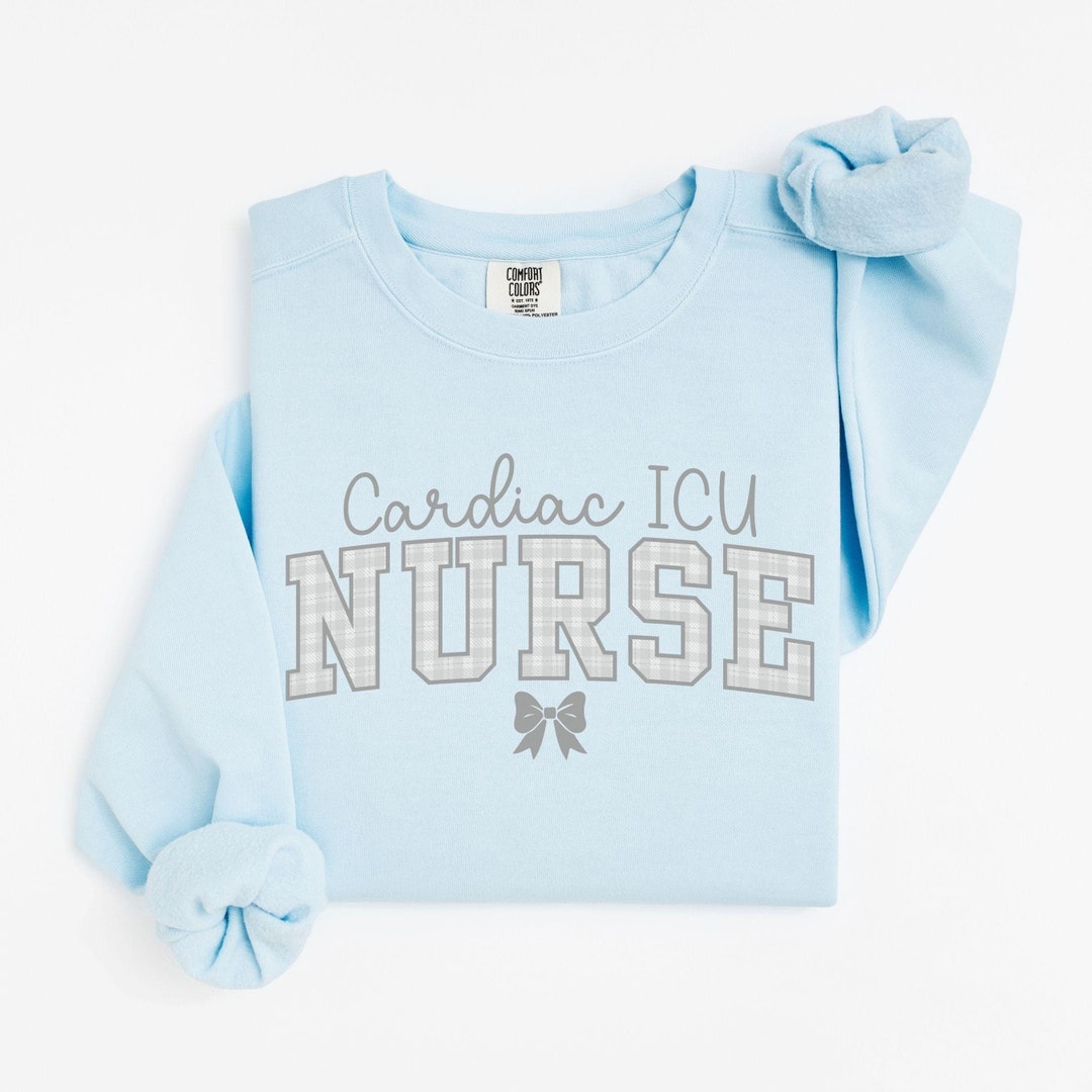 Comfort Colors® Cardiac ICU Nurse Sweatshirt, Cardiac ICU Nurse Shirt ...