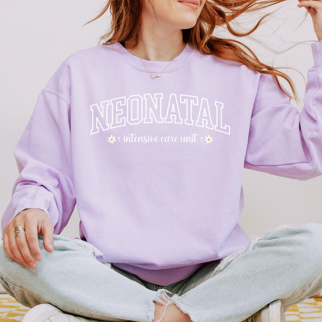 Comfort Colors® NICU Sweatshirt, Neonatal Intensive Care Unit ...
