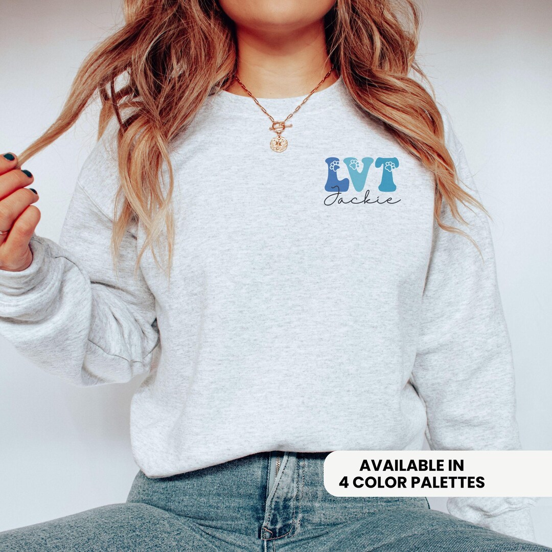 LVT Sweatshirt, Personalized Name Licensed Veterinary Technician ...