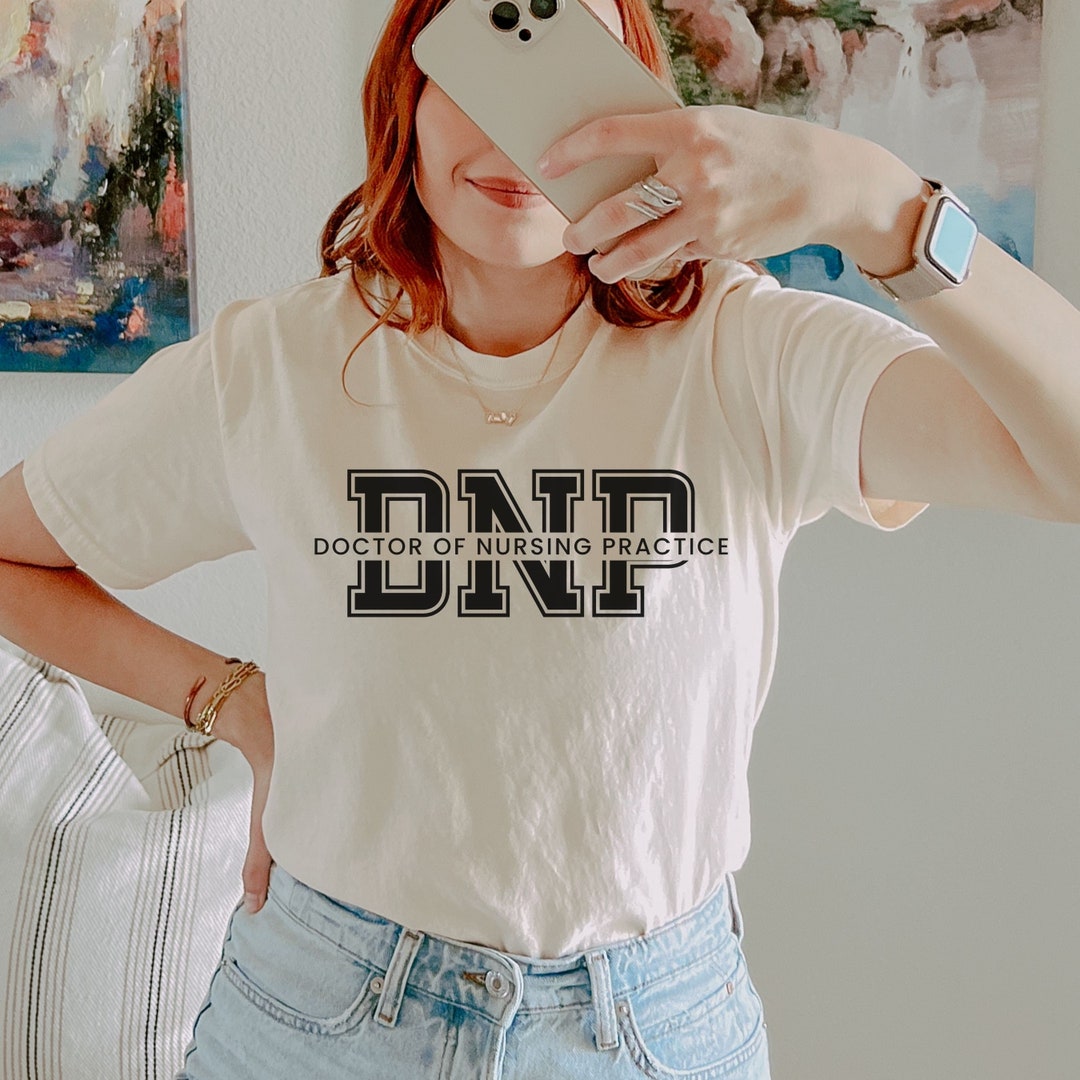 Comfort Colors DNP Shirt, DNP Gifts, Doctor of Nursing Practice Tshirt ...