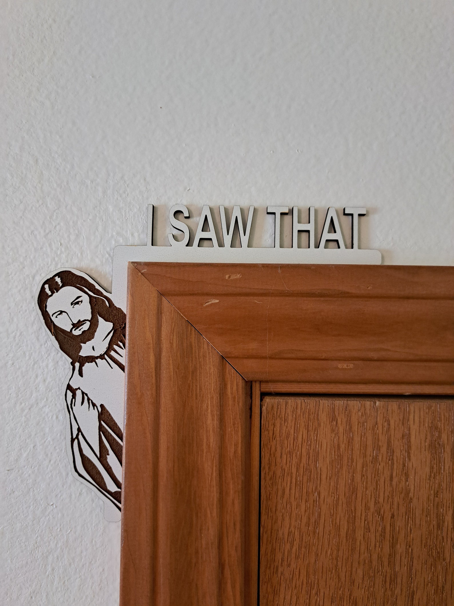 Jesus i Saw That Door Frame Sign - Etsy