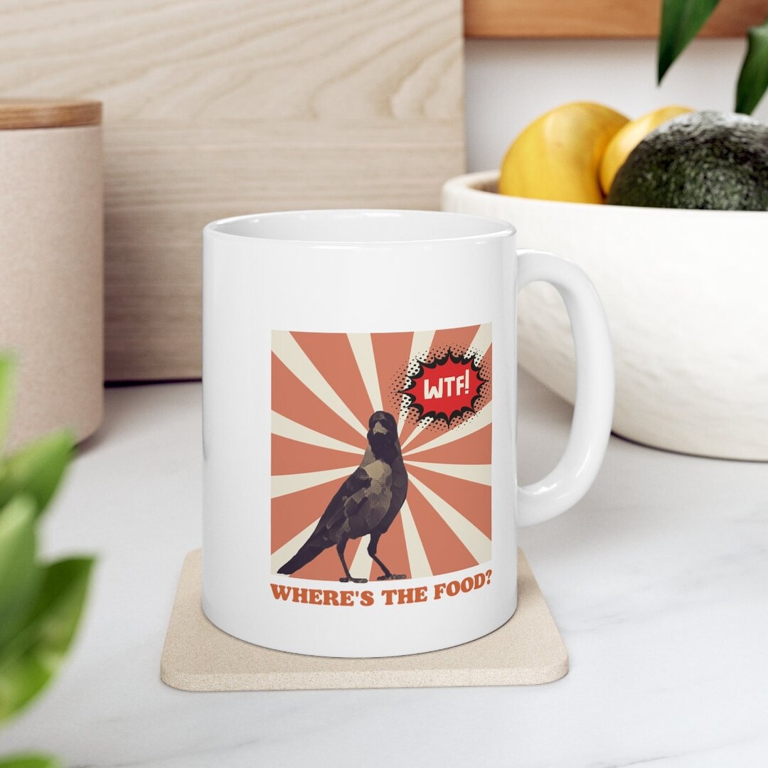 WTF Where's the Food Mug, Crow Mug, Funny Retro Mug, Funny Graphic Mug ...
