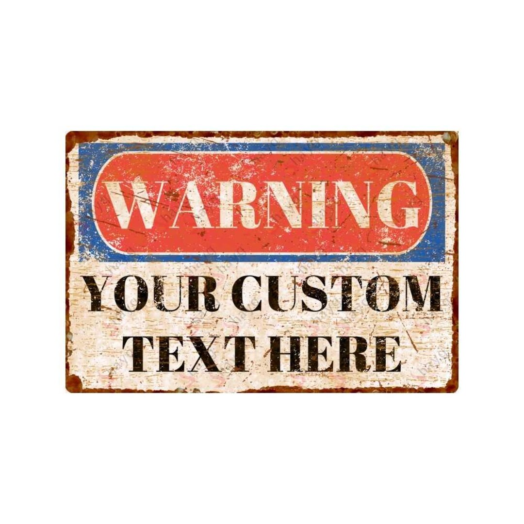 Retro Custom Metal Warning Sign – Vintage Rusty Outdoor Personalized ...