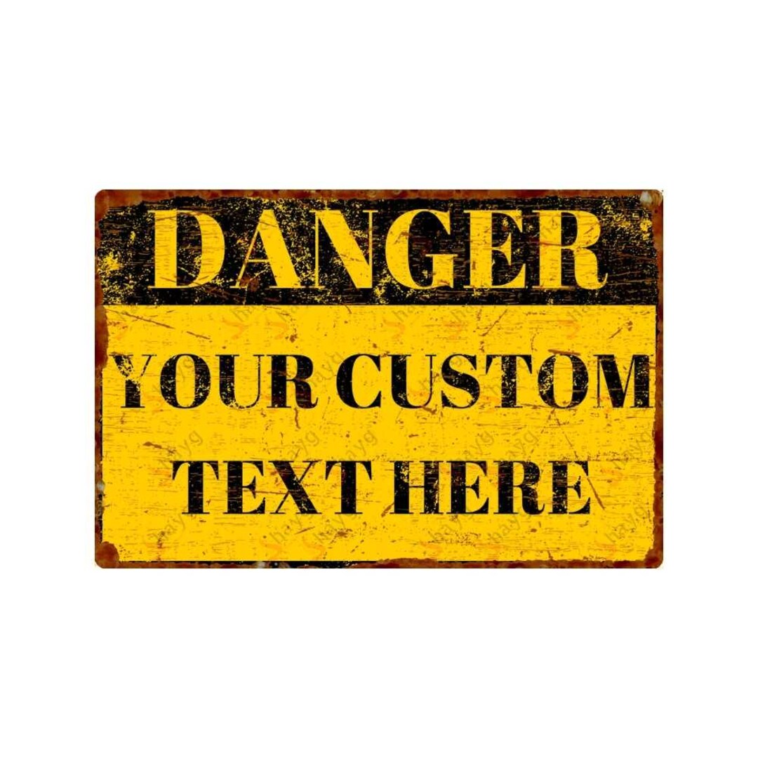 Custom Yellow Metal Yard Sign – Personalized Rust-look Danger Plaque ...