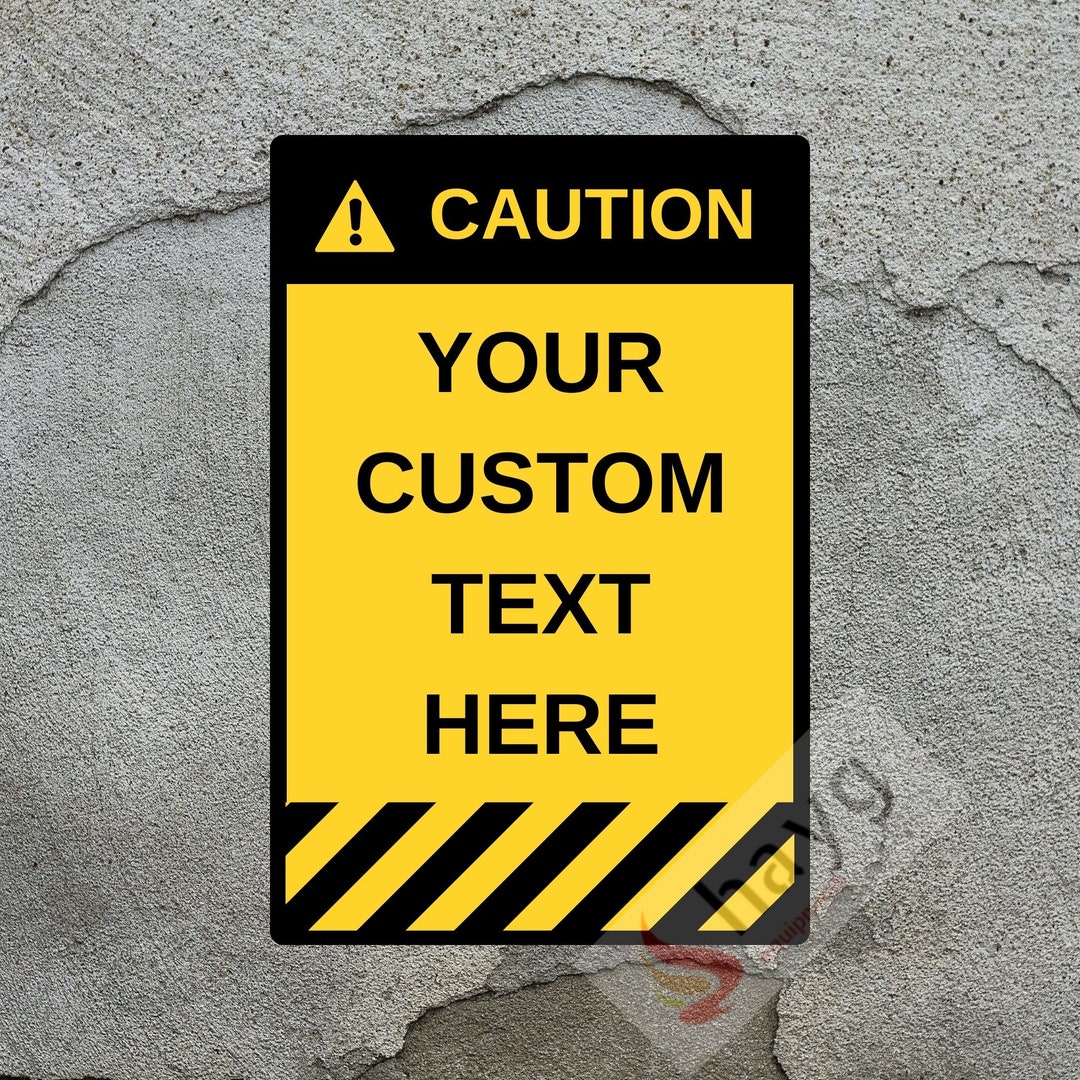 Metal Custom Warning Sign, Danger Sign, Caution Sign, Customized Yellow ...