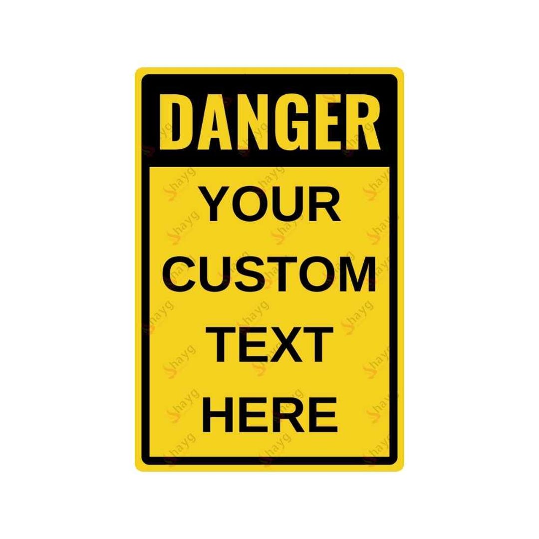 Custom Yellow Danger Sign: Editable Aluminum Metal Plaque - Etsy