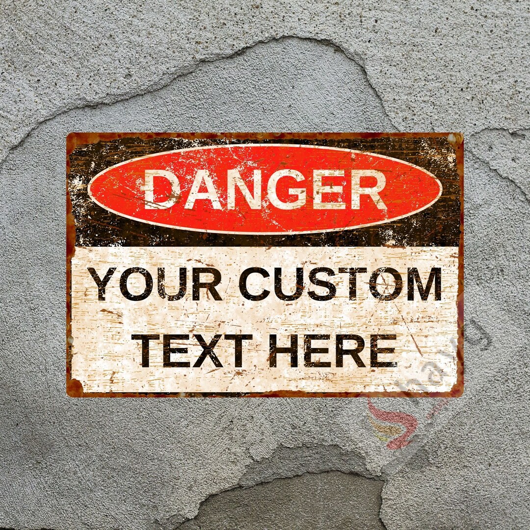 Rusty Custom Text Sign, Metal Danger Sign, Vintage Beware Sign, Blank ...