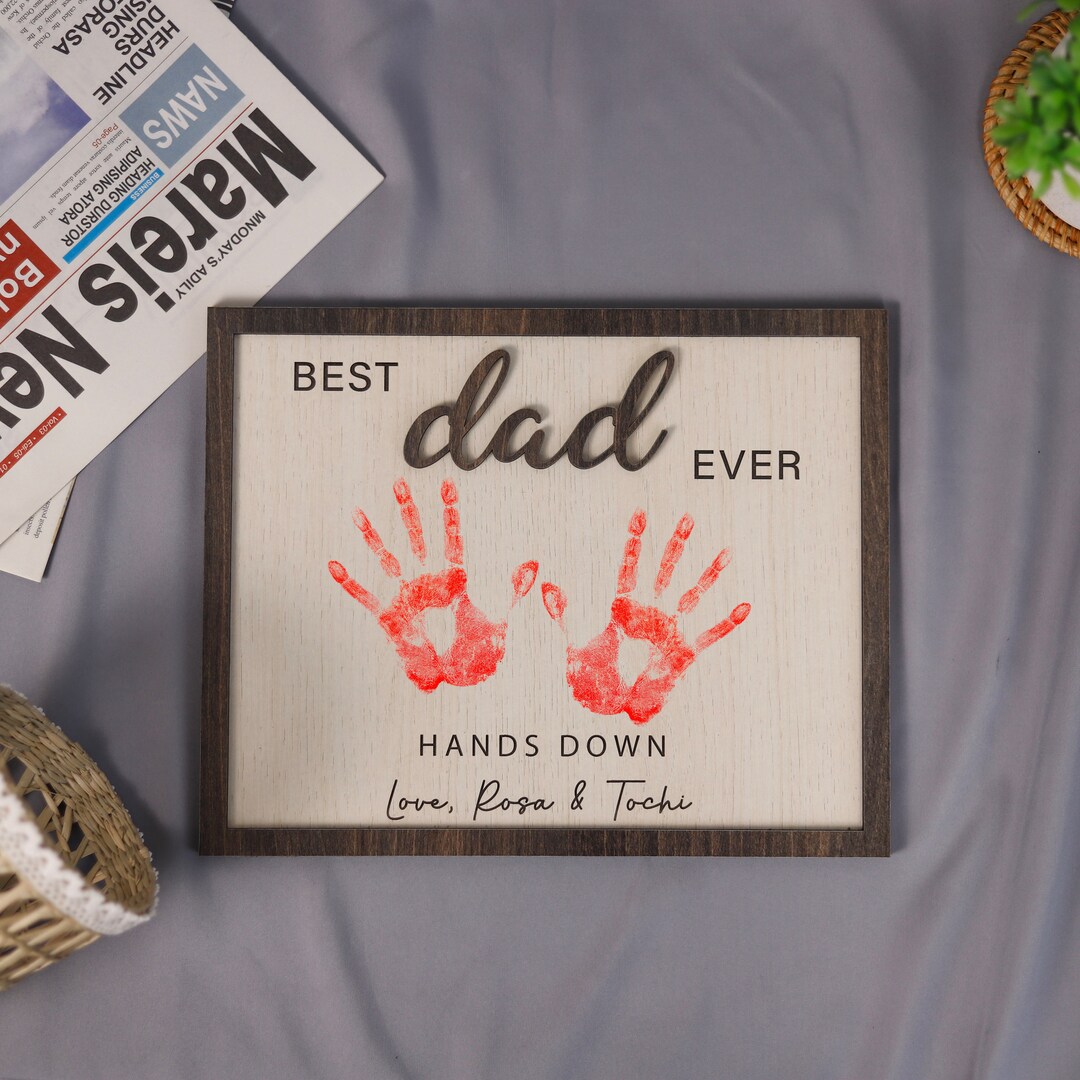 Custom Dad Hand Down Sign Personalized Dad Handprint Sign, Best Dad ...
