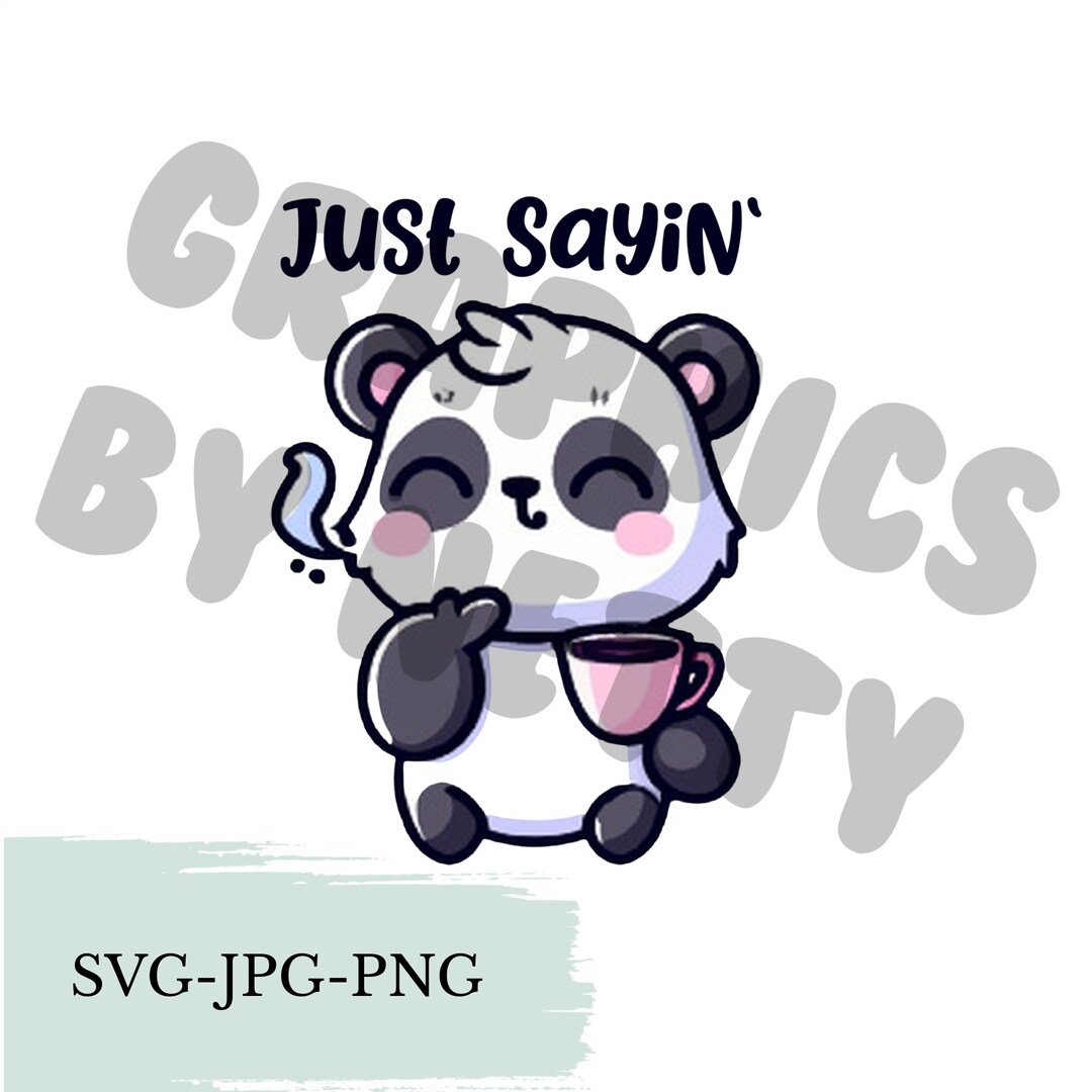 Just Sayin' Svg Png Jpeg Format Commercial Use - Etsy