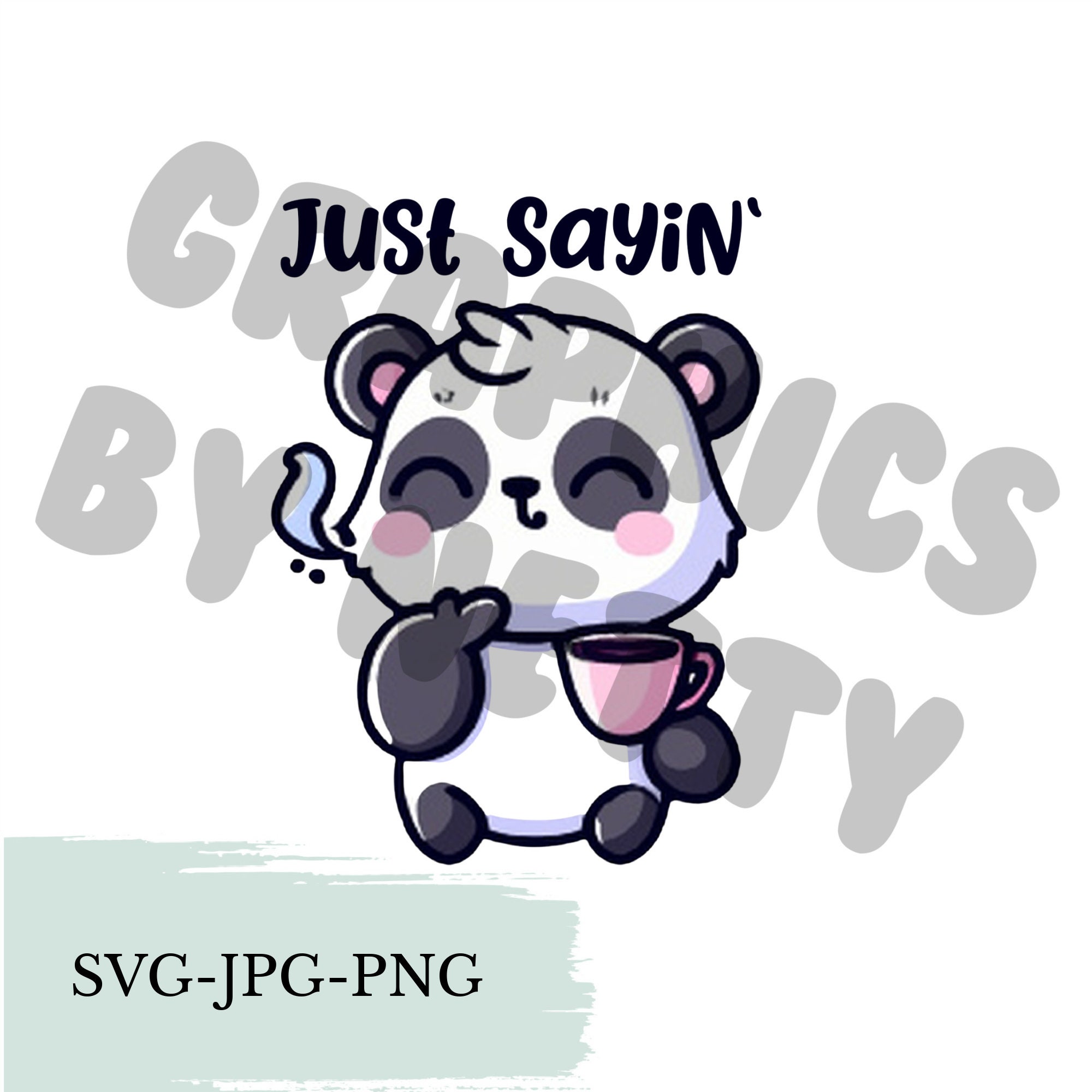 Just Sayin' Svg Png Jpeg Format Commercial Use - Etsy