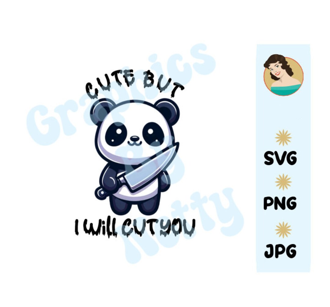 Cute but I Will Cut You Svg Png Jpeg Format Commercial Use - Etsy