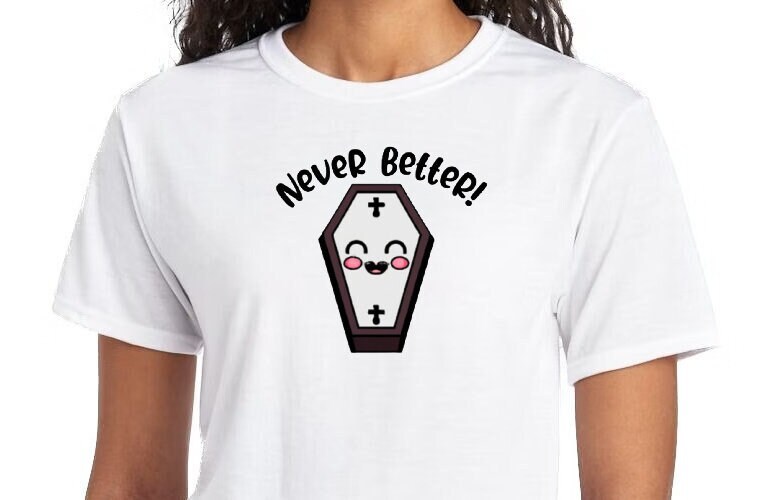 Never Better Svg Png Jpeg Format Commercial Use - Etsy