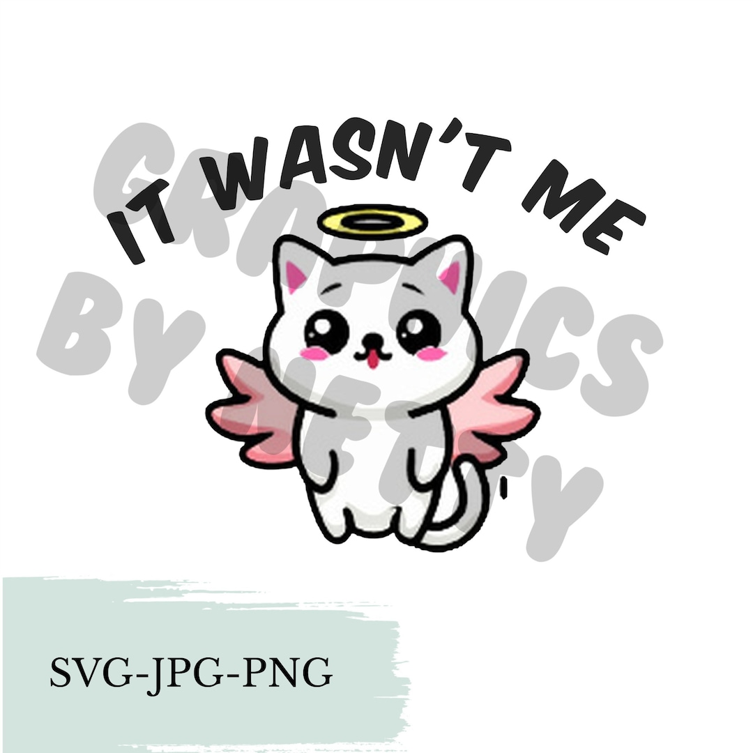 It Wasn't Me Svg Png Jpeg Format Commercial Use - Etsy