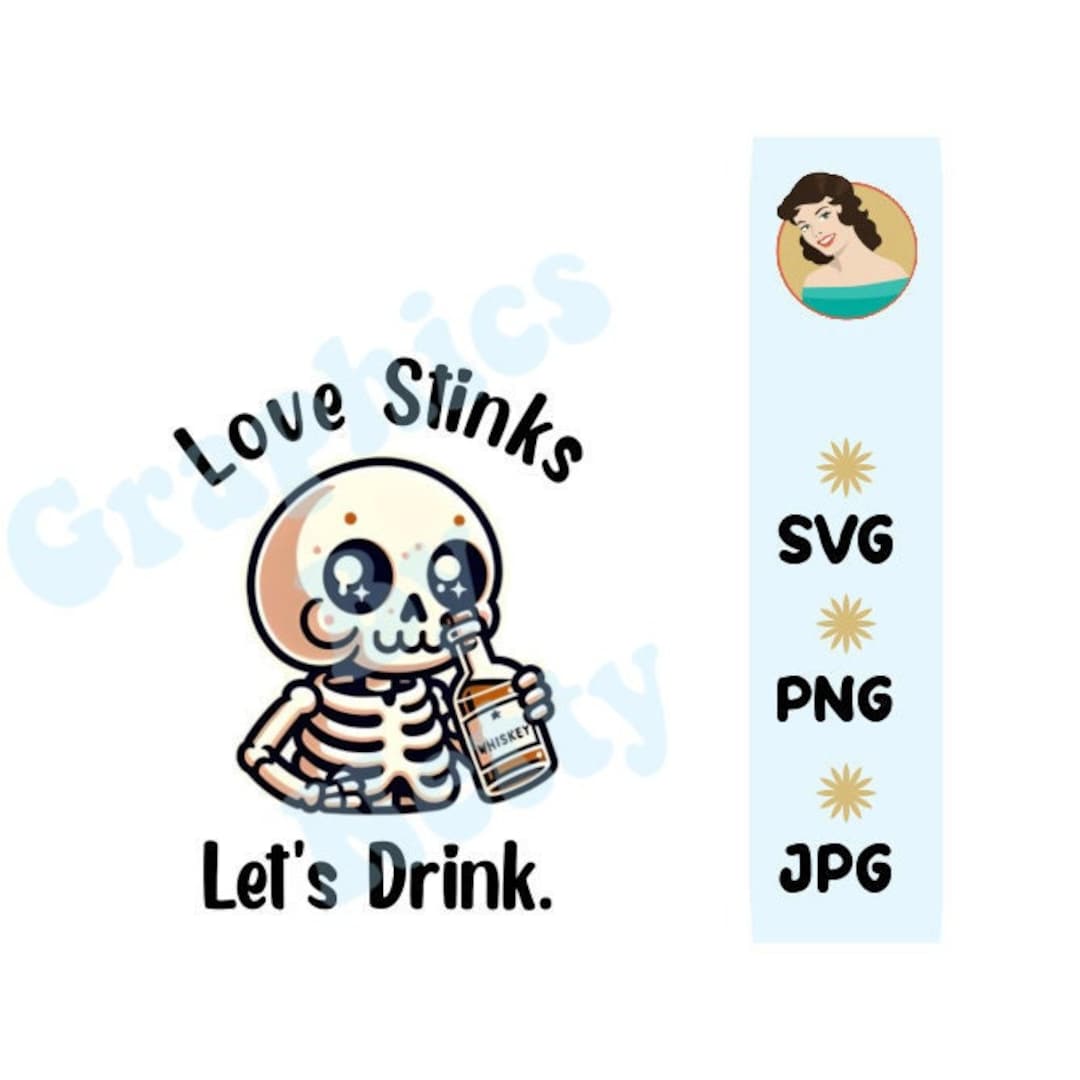 Love Stinks Lets Drink Svg Png Jpeg Format Commercial Use - Etsy