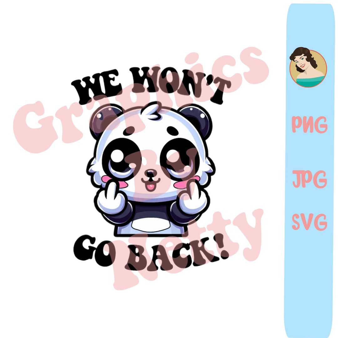We Wont Go Back! Svg Png Jpeg Format Commercial Use - Etsy