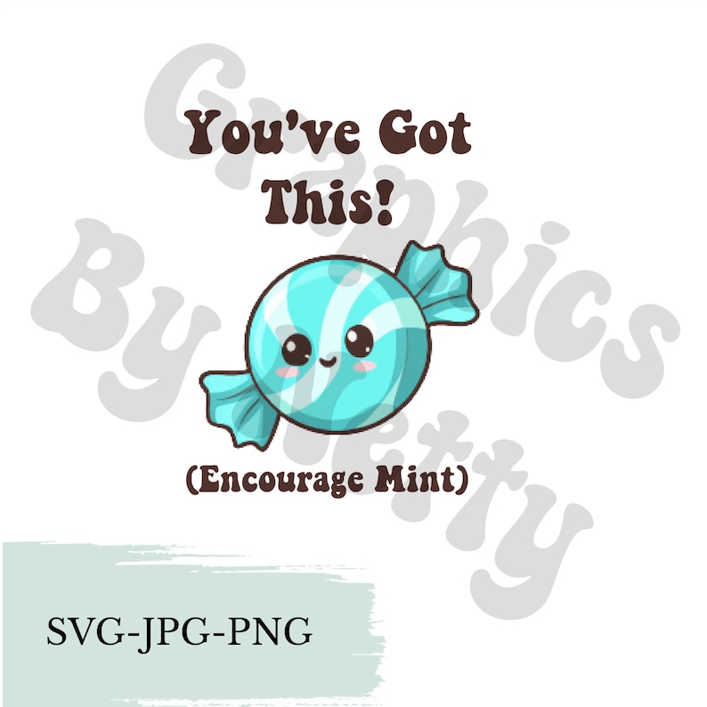 You've Got This Encourage Mint Svg Png Jpeg Format Commercial Use - Etsy