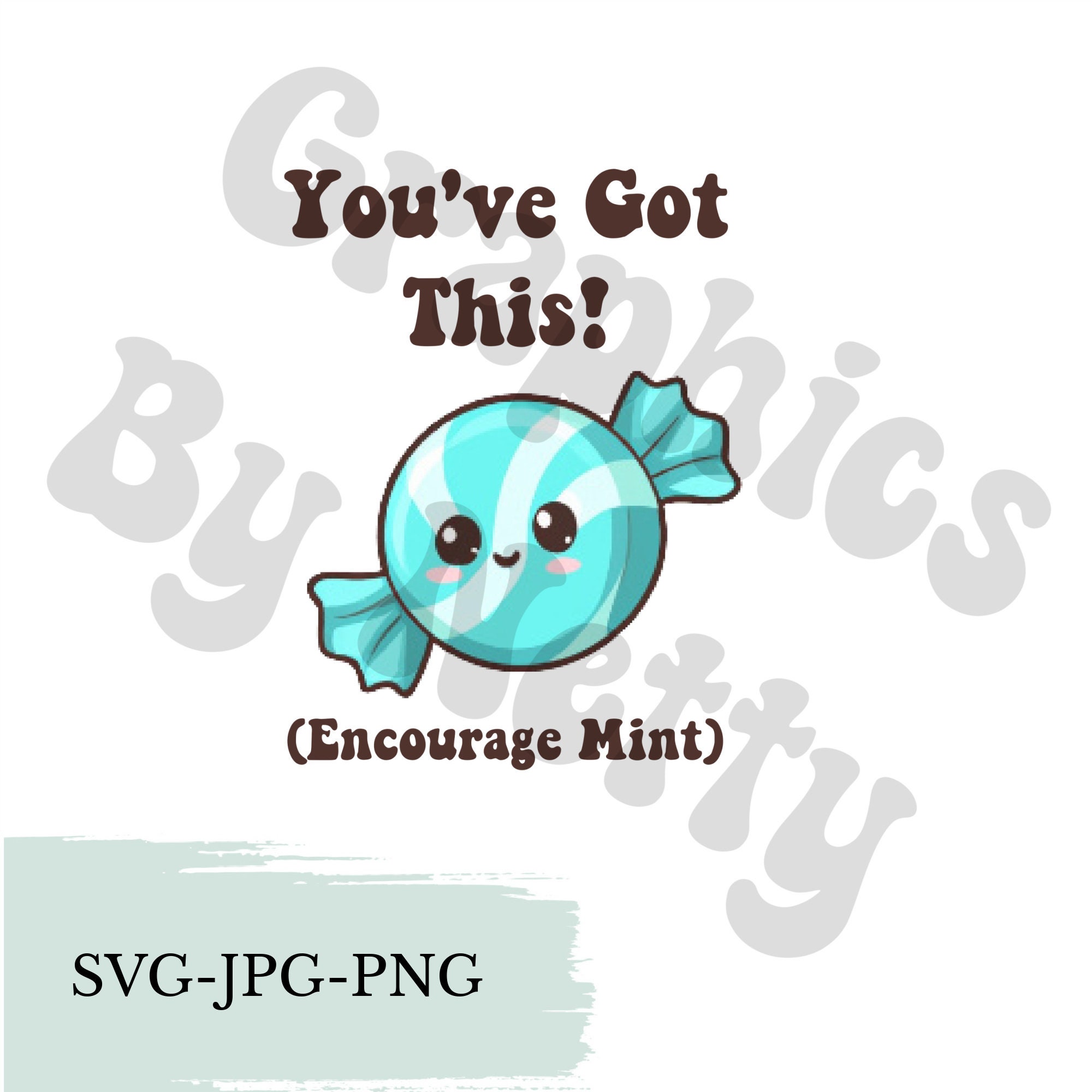 You've Got This Encourage Mint Svg Png Jpeg Format Commercial Use - Etsy