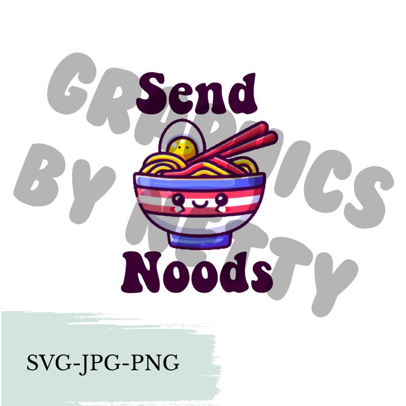 Send Noods Svg Png Jpeg Format Commercial Use - Etsy