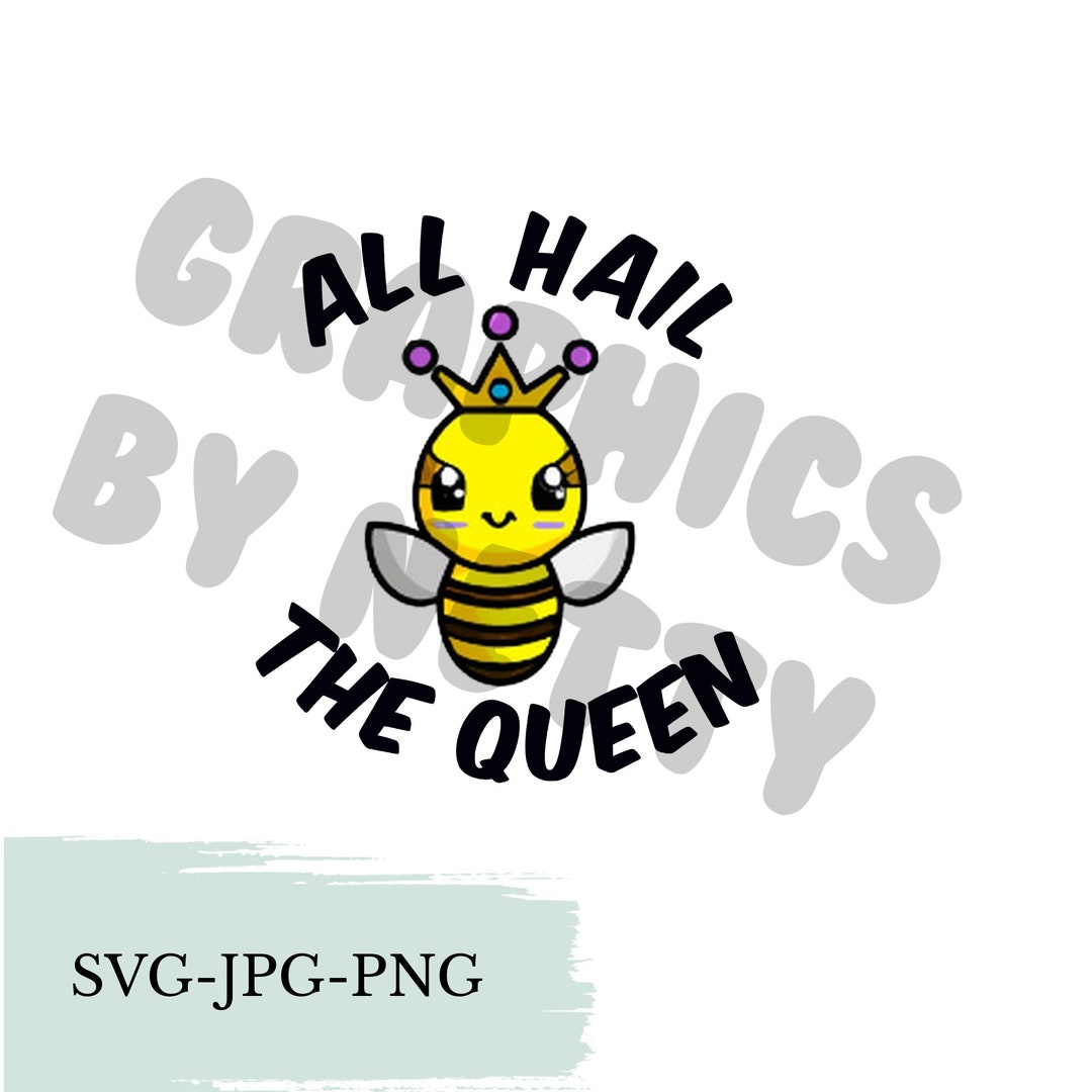 All Hail the Queen Svg Png Jpeg Format Commercial Use - Etsy