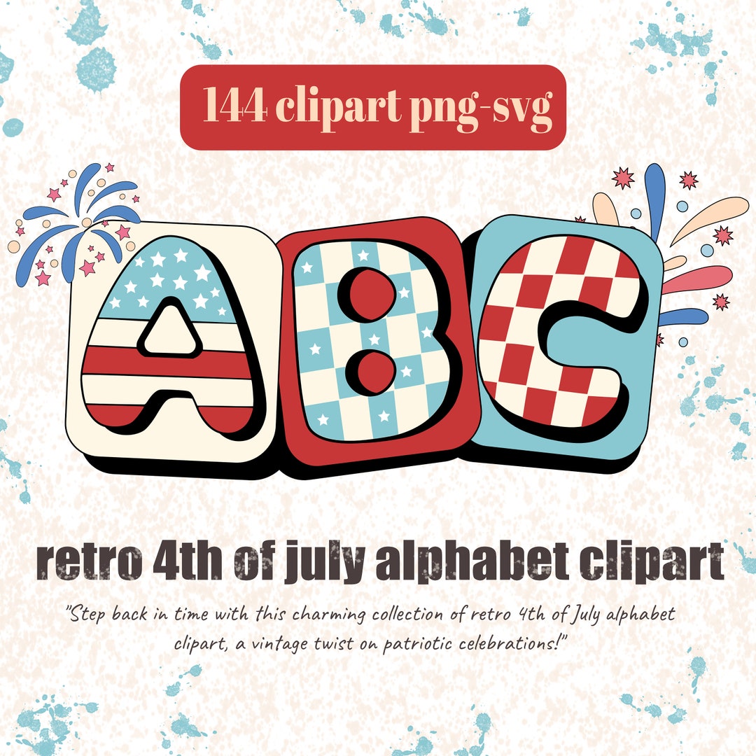 Retro 4th of July Alphabet , 4th of July PNG Letters, Independence Day ...