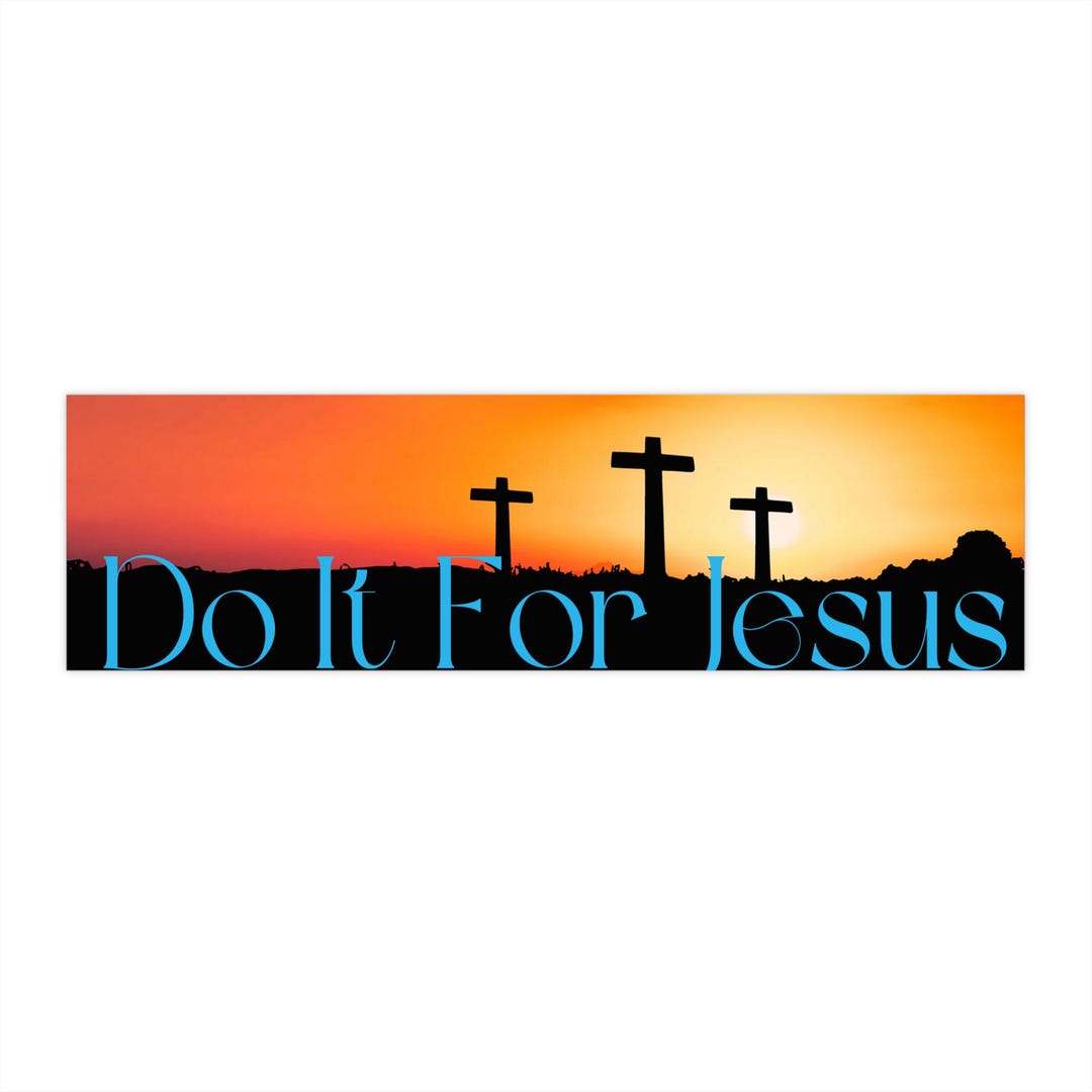 Do It for Jesus Bumper Stickers - Etsy