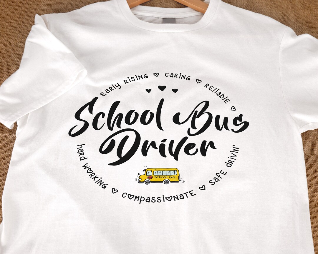 Early Rising Safe Drivin' School Bus Driver T-shirt School Bus Driver ...